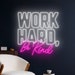 Work Hard Be Kind Neon Sign, Work Hard Be Kind Neon Light, Work Hard Be ...