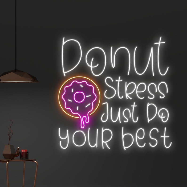 Custom Donut Stress Just Do Your Best Neon Light, Personalized Quote ...