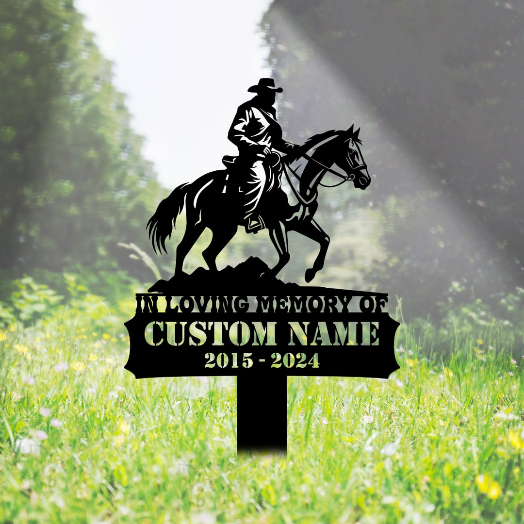 Custom Cowboy Memorial Stake, Western Stake Metal Sign, Personalized ...