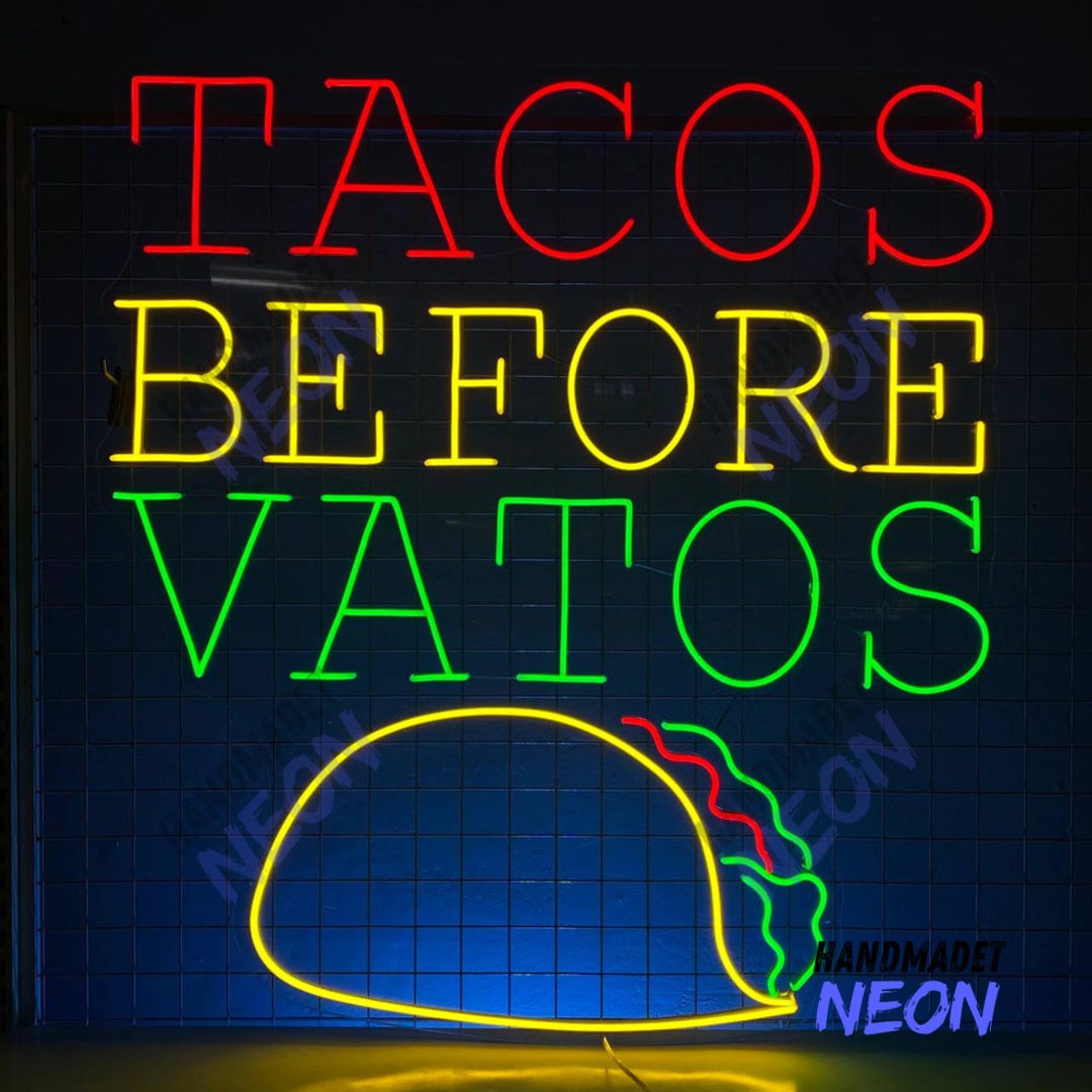 Custom Tacos Before Vatos Neon Sign, Mexico Tacos LED Sign, Mexican ...