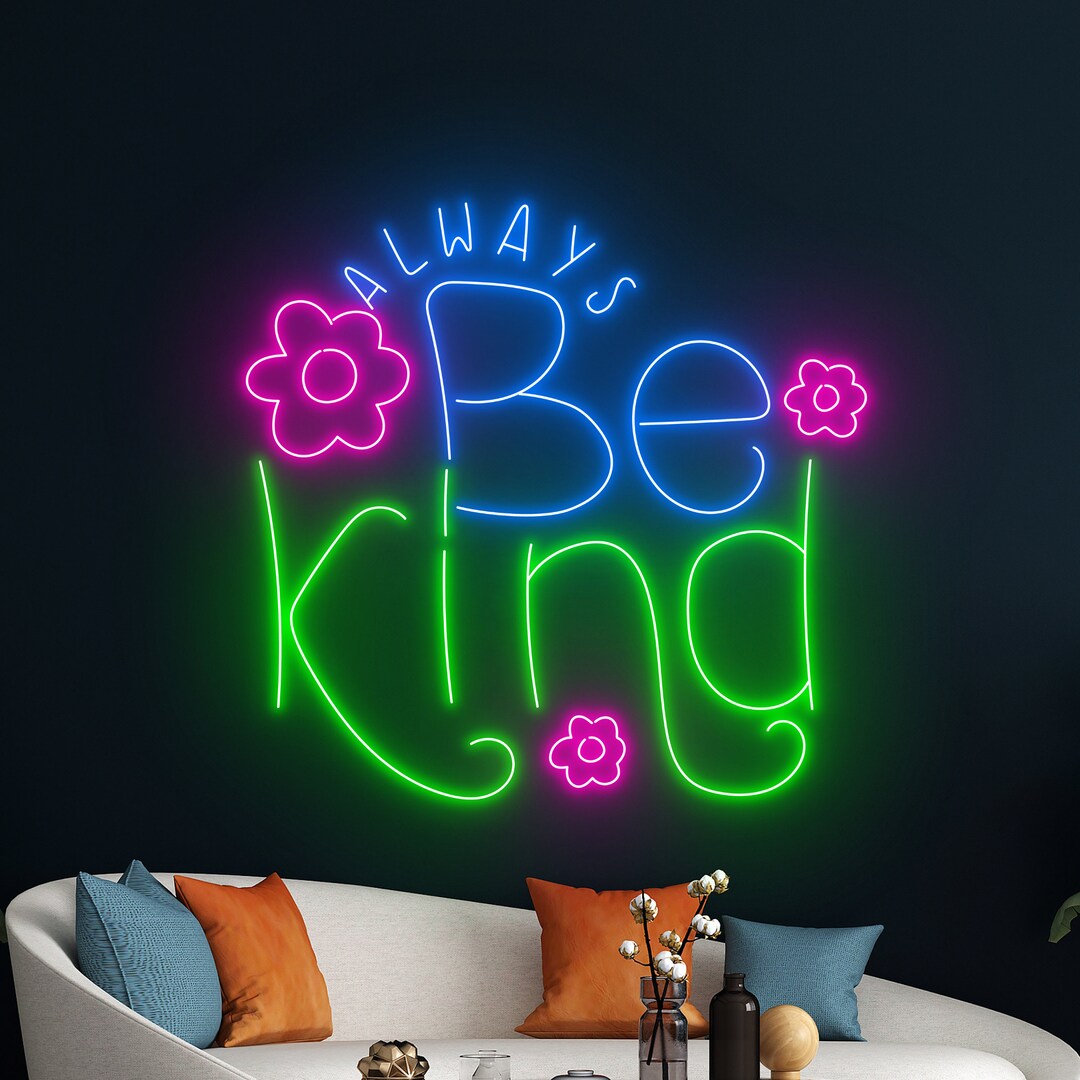 Always Be Kind Neon Light, Personalized Quote Text Neon Light, Always ...