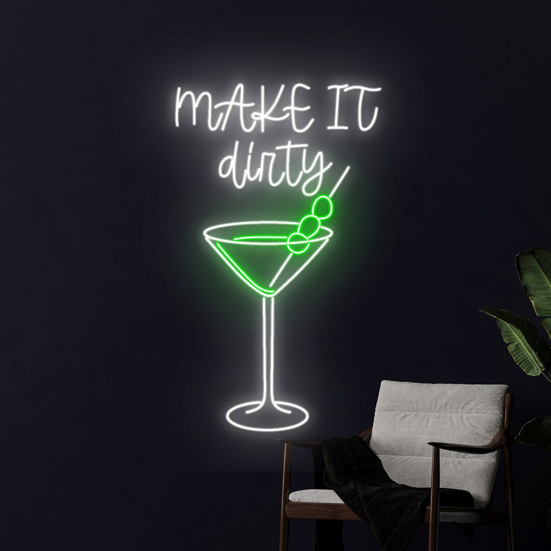 Make It Dirty Martini Led Sign, Make It Dirty Martini Neon Light ...