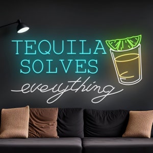 Custom Tequila Solve Everything Neon Sign, Tequila LED Sign, Tequila ...