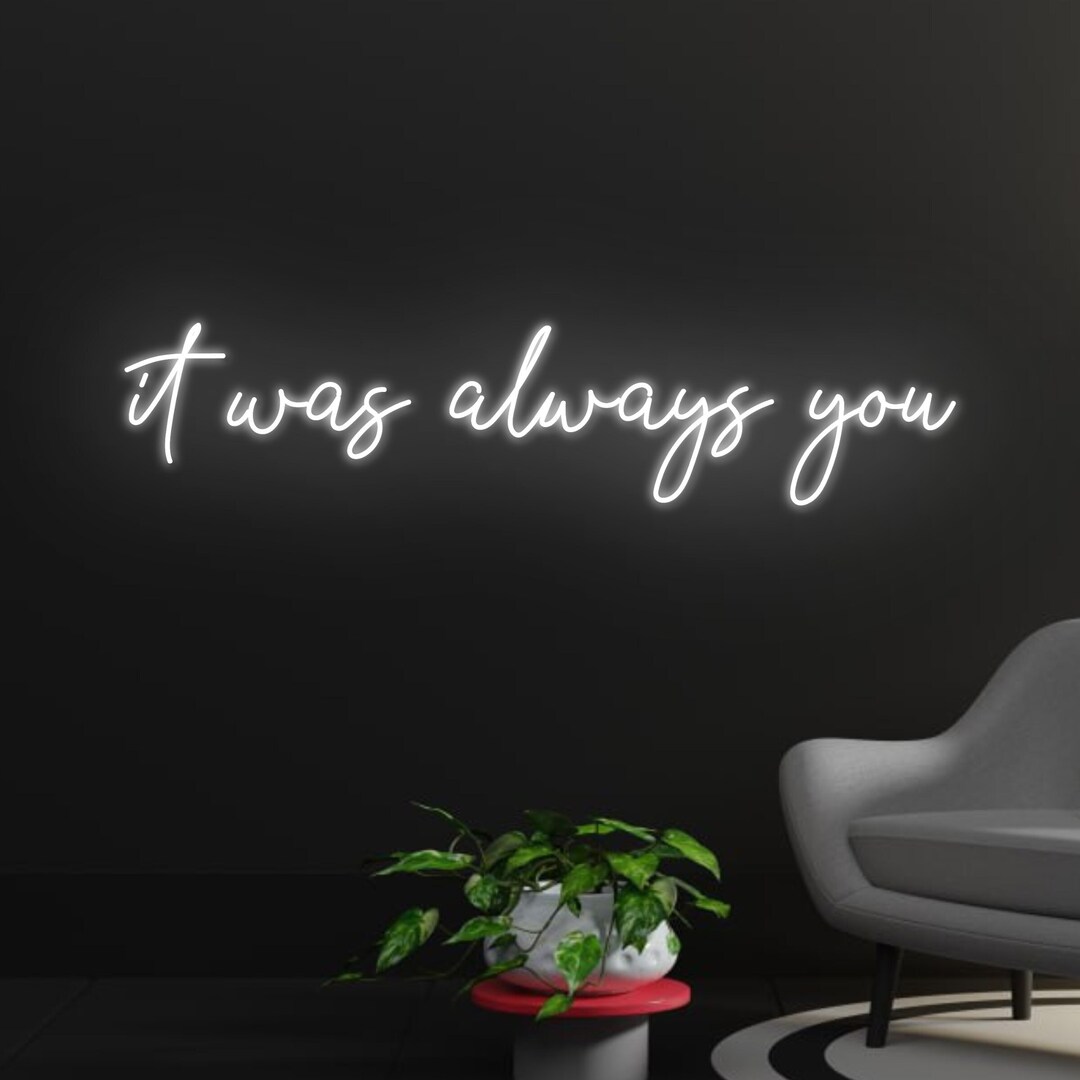 Custom It Was Always You Neon Sign Custom Name LED Light - Etsy