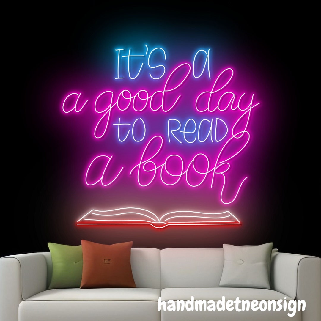 It's A Good Day to Read A Book Neon Sign, Book Led Sign, Bookish Neon ...