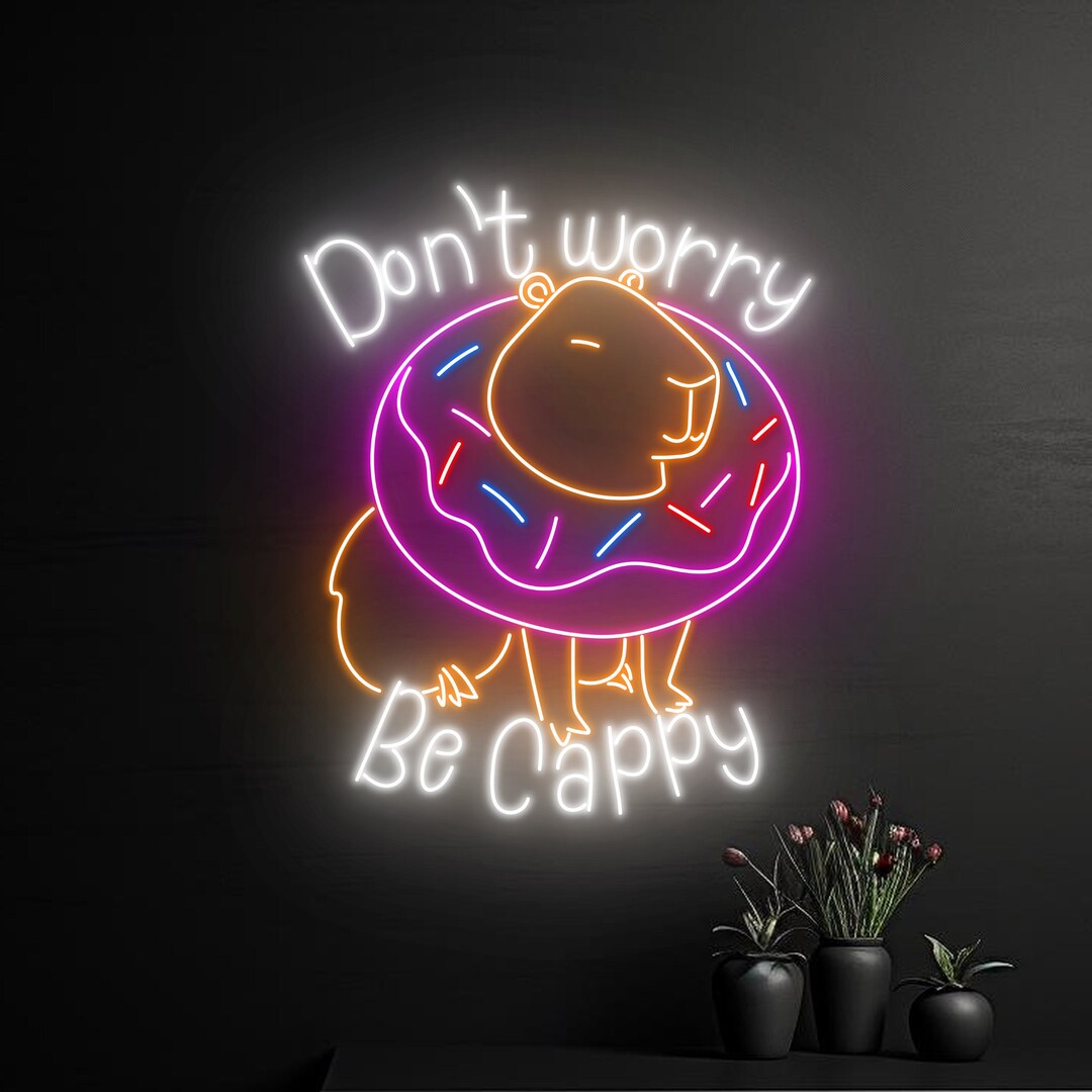 Don't Worry Be Cappy Neon Light, Donut Capybara Neon Sign, Capybara ...