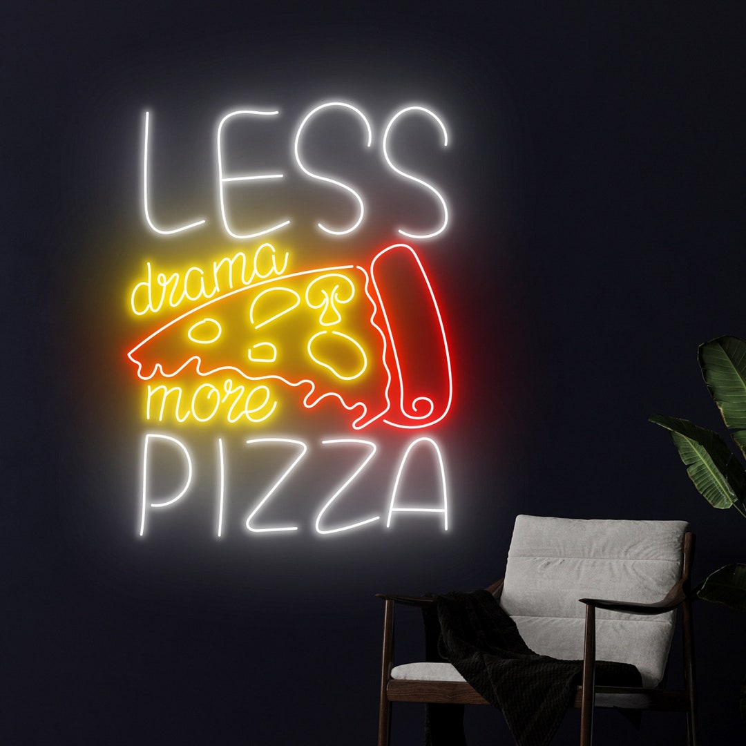 Less Drama More Pizza Neon Sign, Pizza Neon Light, Pizza Led Light ...