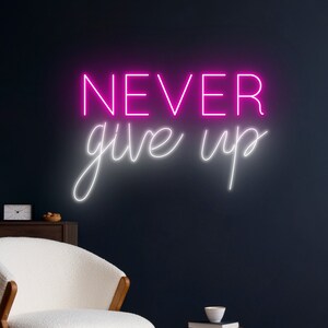 Never Give up Neon Light, Personalized Quote Name Neon Light, Home ...