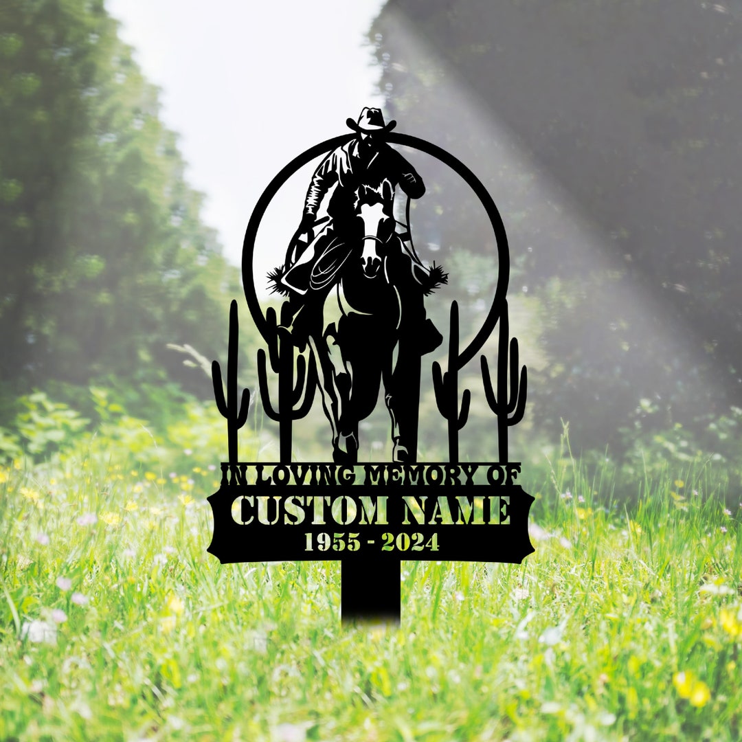 Custom Cowboy Desert Memorial Stake, Western Stake Metal Sign, Country ...