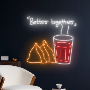 Better Together Neon Sign, Chai Samosa India Led Sign, Chai Samosa Led ...
