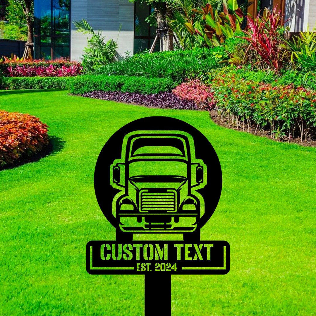 Custom Outdoor Semi Truck Metal Sign With Stakes Personalized Outdoor ...