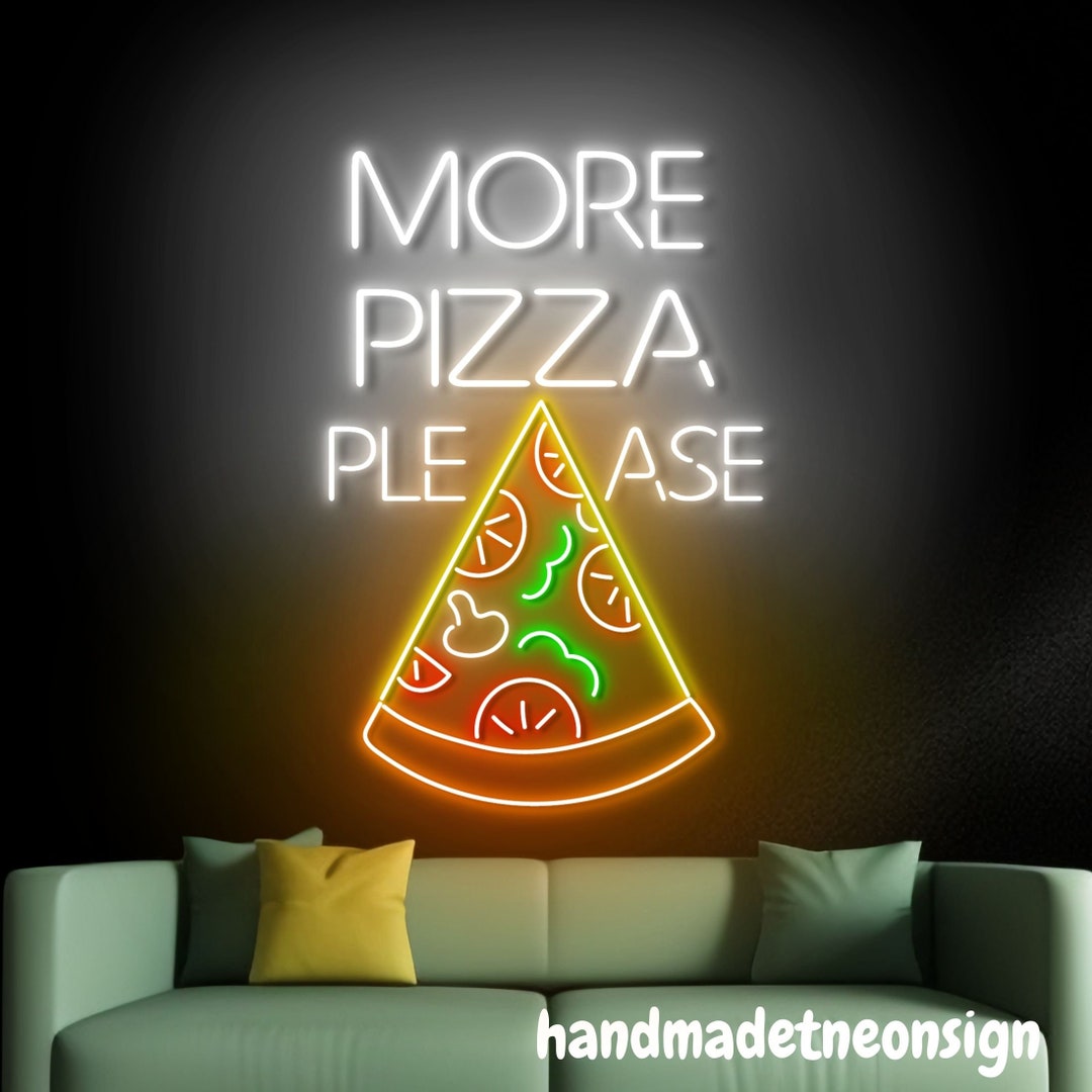 More Pizza Please Neon Sign, Custom Quote Led Sign, Pizza Neon Light ...