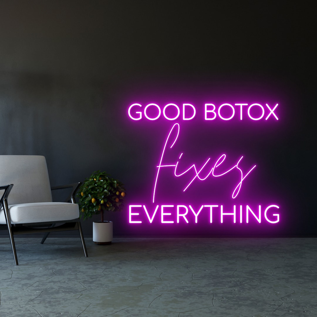 Good Botox Fixes Everything Neon Sign, Botox Neon Light, Botox LED ...