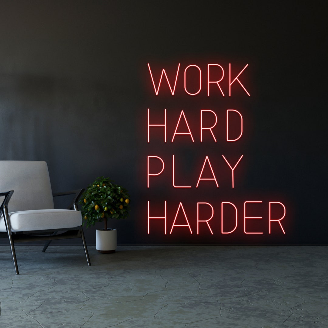 Work Hard Play Harder Neon Light, Work Hard Play Harder Neon Sign, Work ...