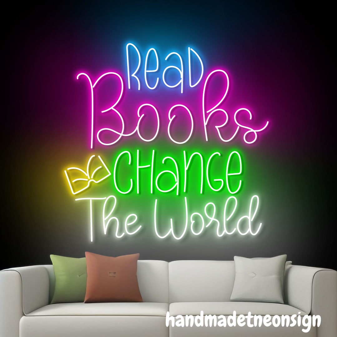Read Books Change the World Neon Sign, Reading Book Led Sign, Bookish ...