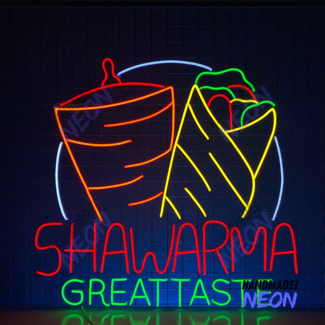 Shawarma Great Taste Neon Sign, Shawarma Led Sign, Middle Eastern Food ...