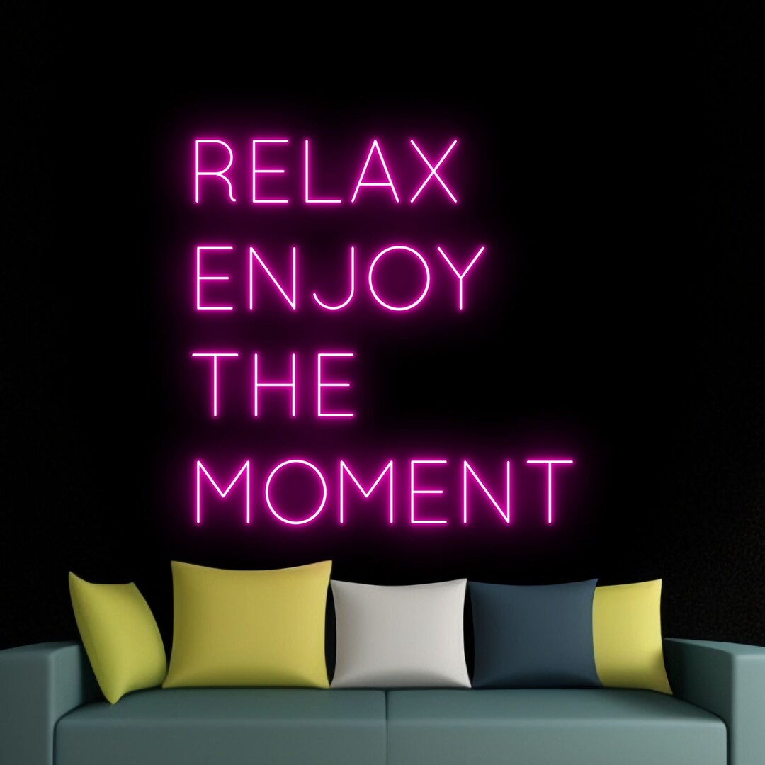 Relax Enjoy the Moment Neon Wall Sign, Words Led Wall Sign, Custom ...