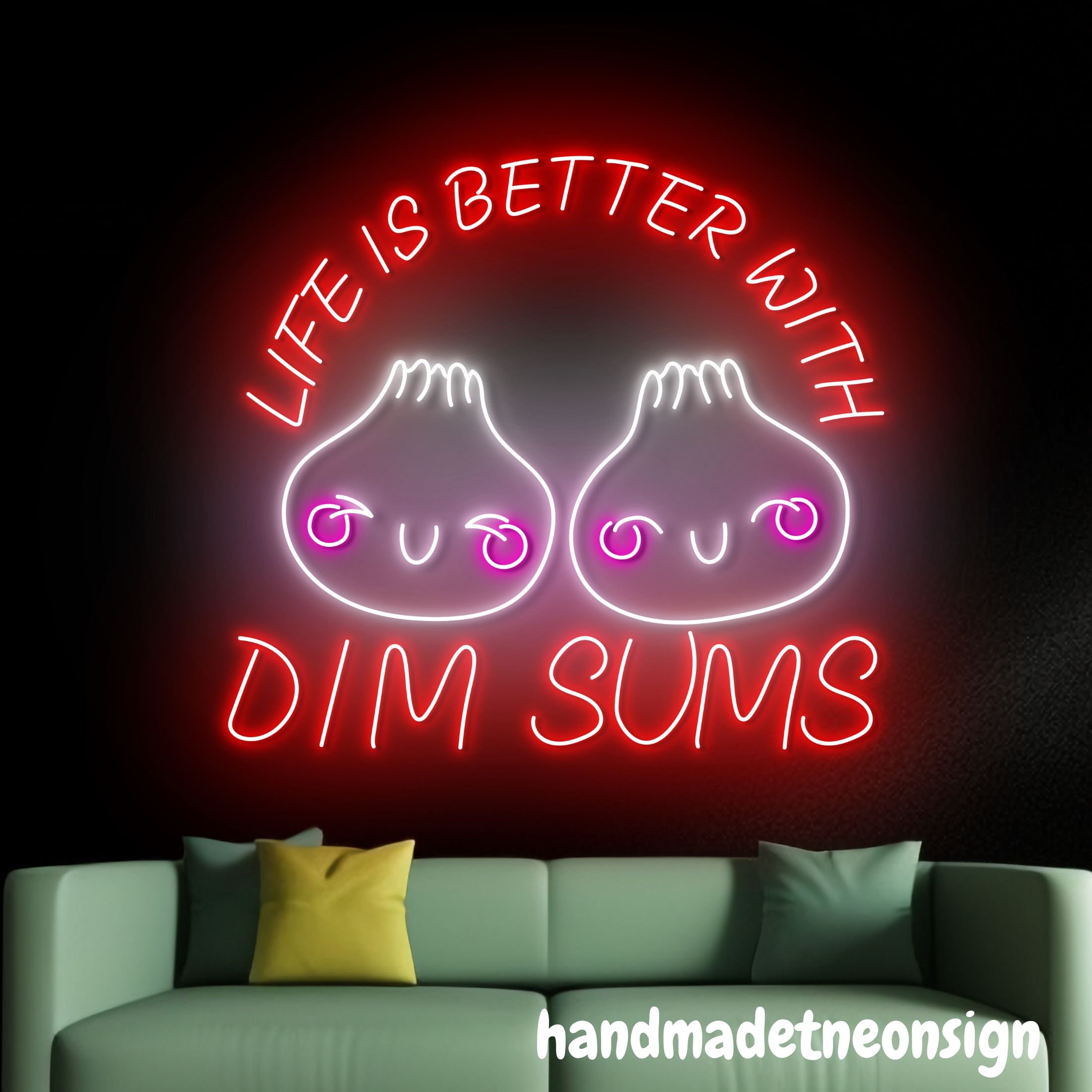 Life is Better With Dim Sums Neon Sign, Dim Sum Led Sign, Chinese ...