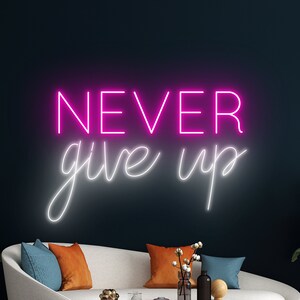 Never Give up Neon Light, Personalized Quote Name Neon Light, Home ...