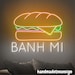 Banh Mi Neon Sign, Banh Mi Vietnam Led Light, Banh Mi Neon Light, Banh ...