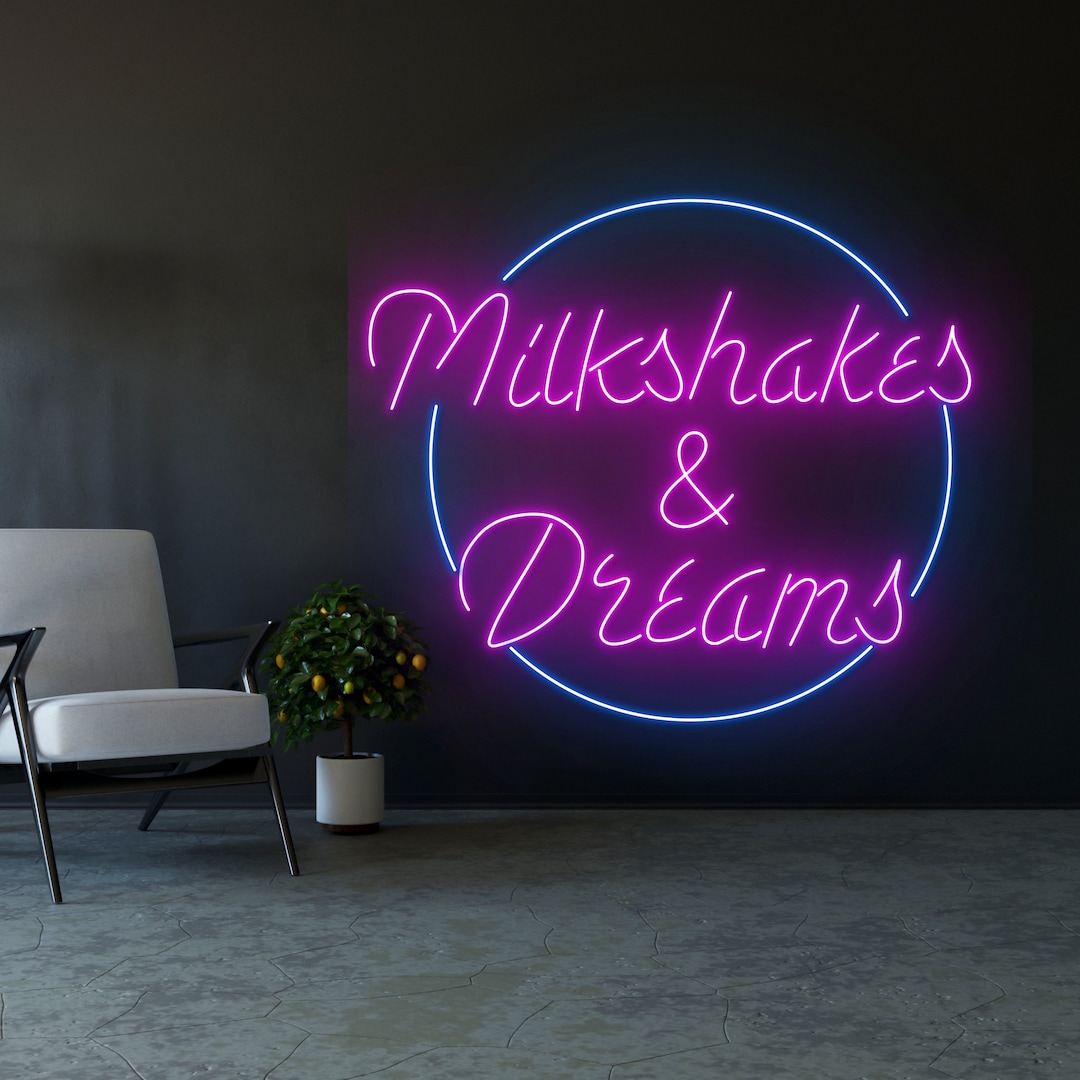 Milkshakes & Dreams Neon Sign, Milkshakes and Dreams Neon Light ...