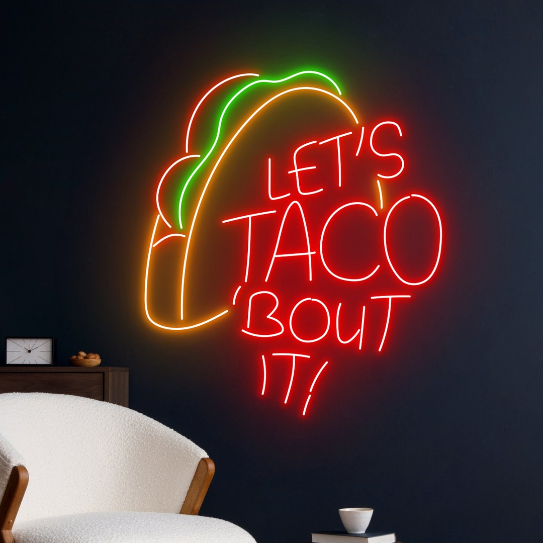 Let's Tacos Bout It Neon Sign, Taco Neon Light, Tacos Led Light, Tacos ...