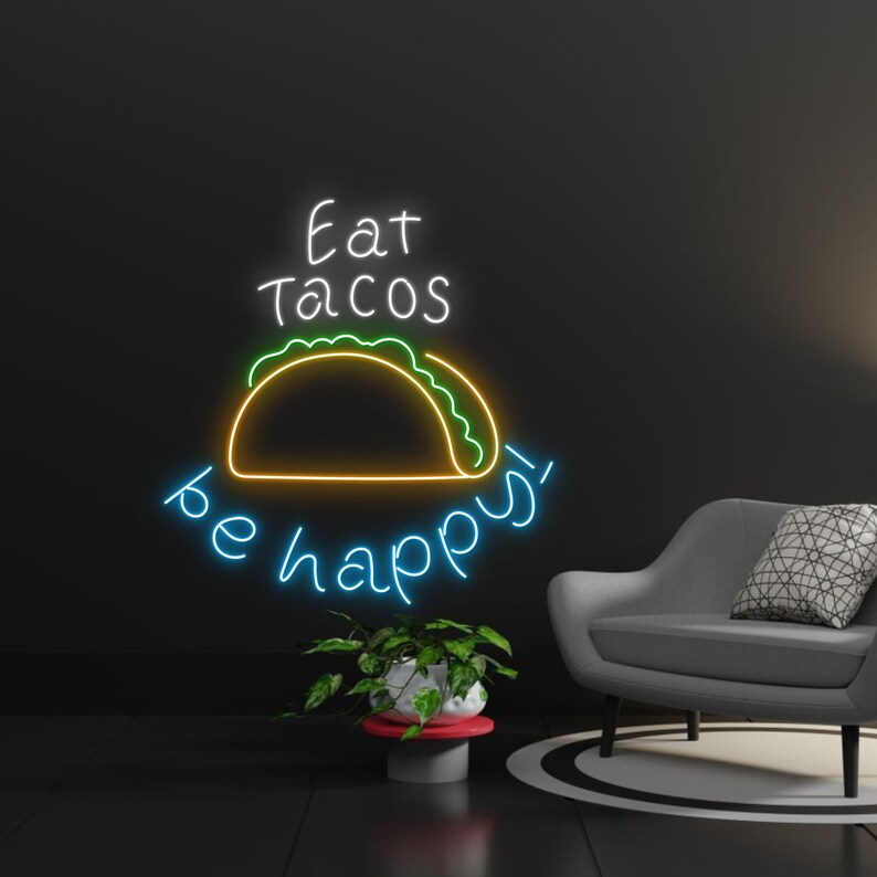 Eat Tacos Be Happy Led Sign, Eat Tacos Be Happy Neon Sign, Wall Decor ...
