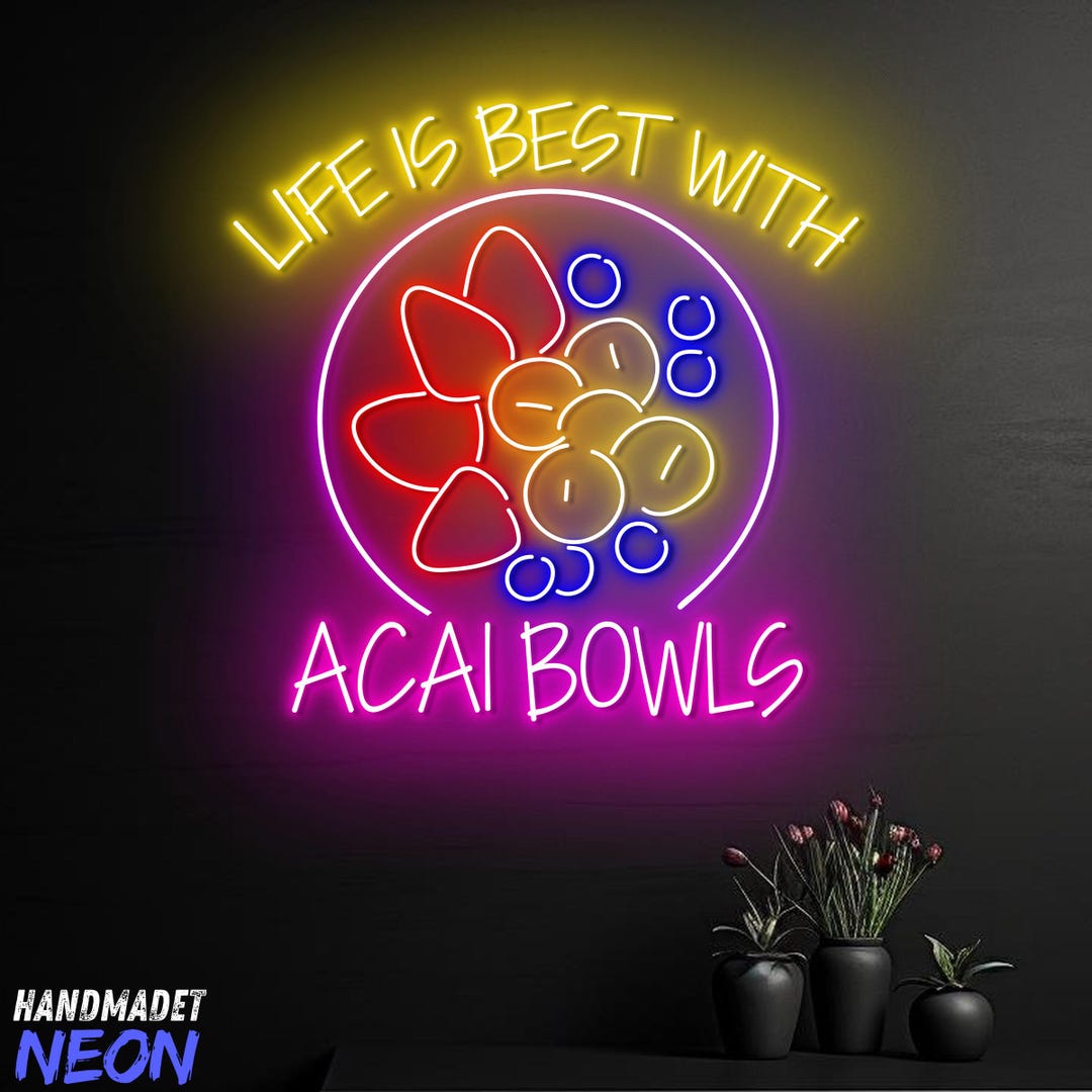 Life is Best With Acai Bowls Neon Sign for Wall Decor, Acai Bowl Neon ...
