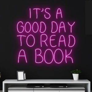 Custom It's A Good Day to Read A Book Neon Sign, Custom Read Book LED ...