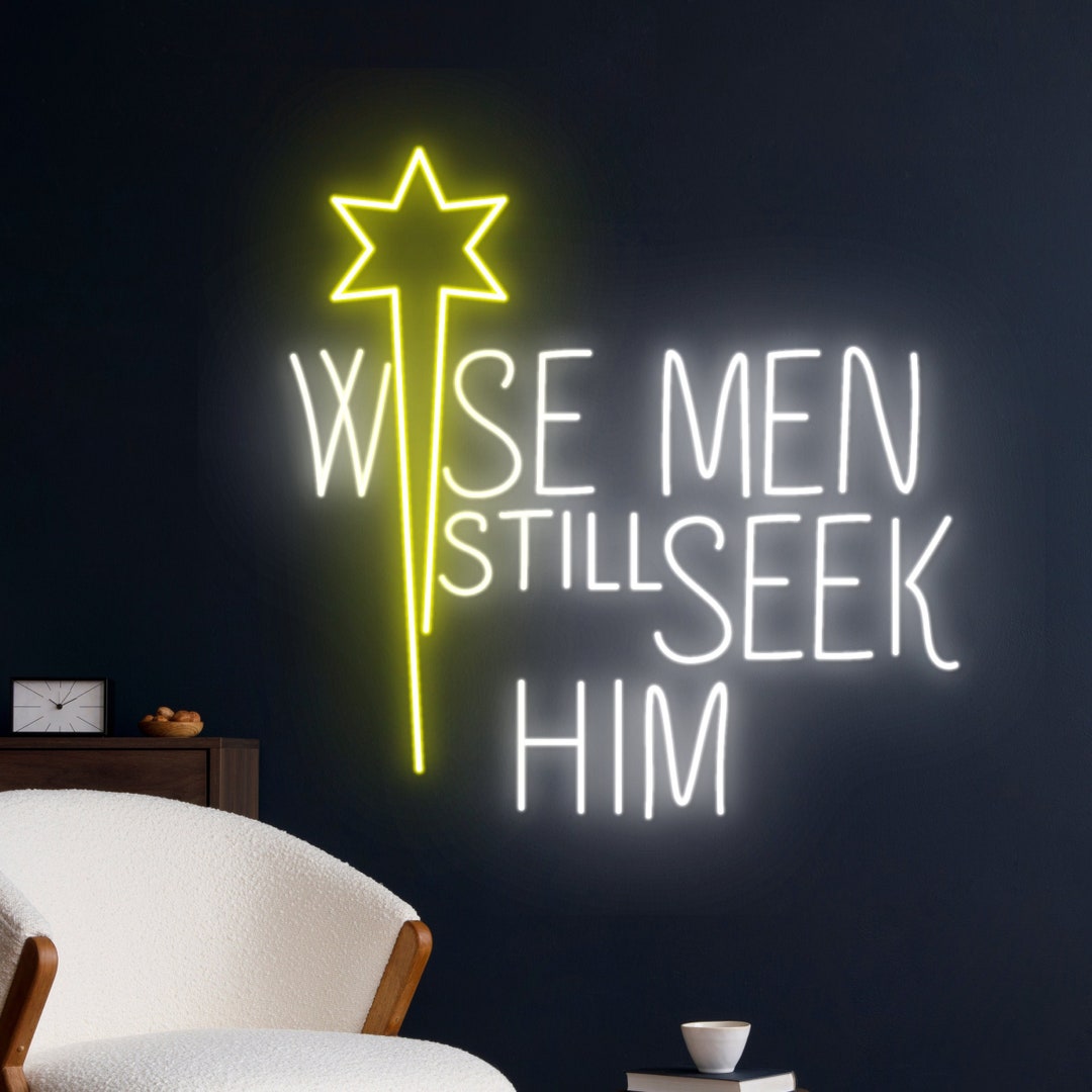 Wise Men Still Seek Him Neon Sign Wise Men Still Seek Him Led - Etsy