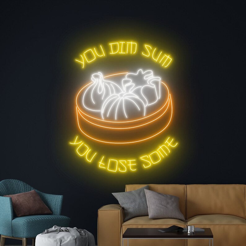 You Dim Sum You Lose Sum Neon Sign, Dimsum Led Sign, Dim Sum Led Light ...