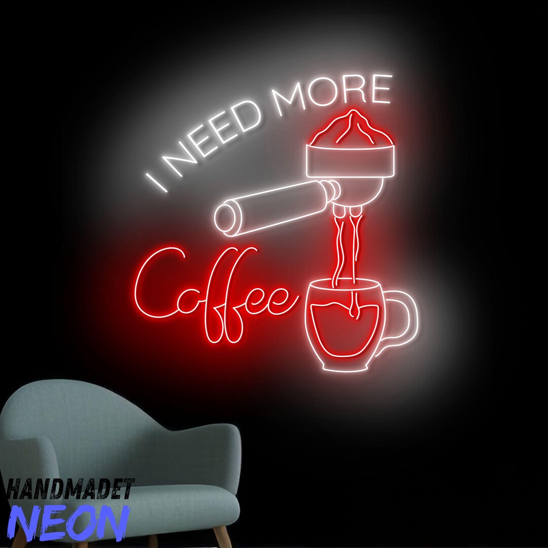 I Need More Coffee Neon Sign, Hot Coffee Led Sign, Coffee Cup Neon ...
