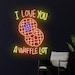 I Love You A Waffle Lot Neon Sign Waffles Led Sign Waffle - Etsy