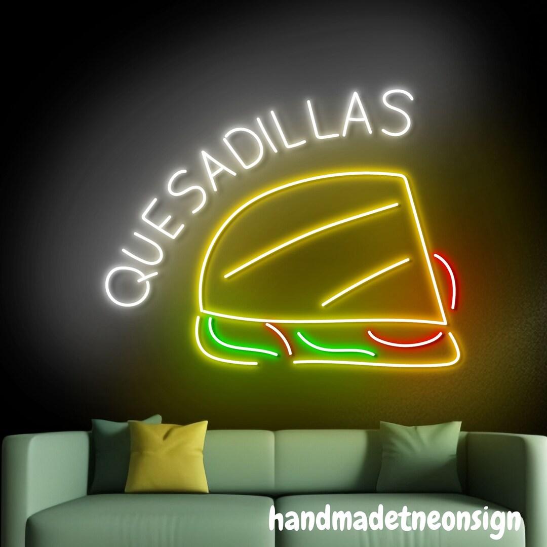 Quesadillas Neon Wall Sign, Quesadilla Led Wall Light, Mexico Food Led ...
