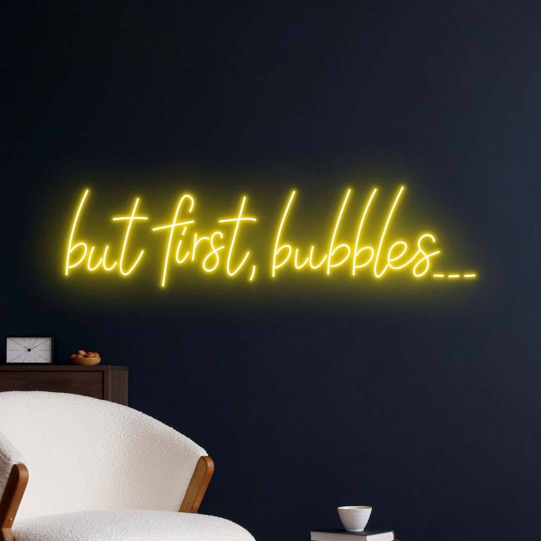 But First Bubbles Neon Sign, but First Bubbles Led Light, Custom Quote ...