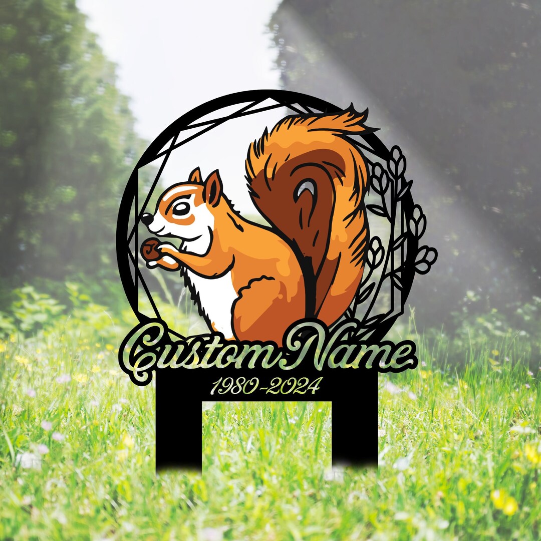 Custom Squirrel Eating Nut Memorial Stake Metal Sign, Personalized ...