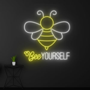 Custom Bee Yourself Neon Sign, Bee Be Yourself Led Sign, Bee Led Light ...
