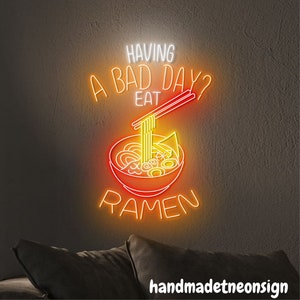 Having A Bad Day Eat Ramen Neon Sign, Ramen Bowl Led Sign, Japan Ramen ...