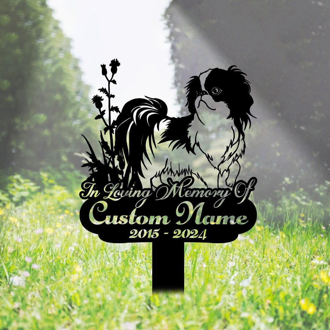 Custom Japanese Chin Memorial Stake Metal Sign - Personalized Chin Dog ...