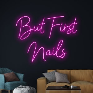 But First Nails Neon Sign, Nail LED Light, Nail Studio Neon Light, Nail ...