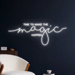 Time to Make the Magic Happen Led Sign, Time to Make the Magic Happen ...