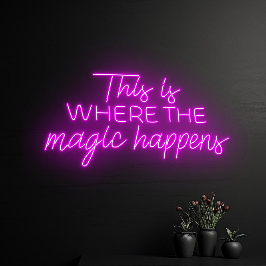 This is Where the Magic Happens Led Sign, Custom Text Neon Light ...