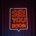 See You Soon Neon Sign, See You Soon Led Sign, See You Soon Quote Neon ...