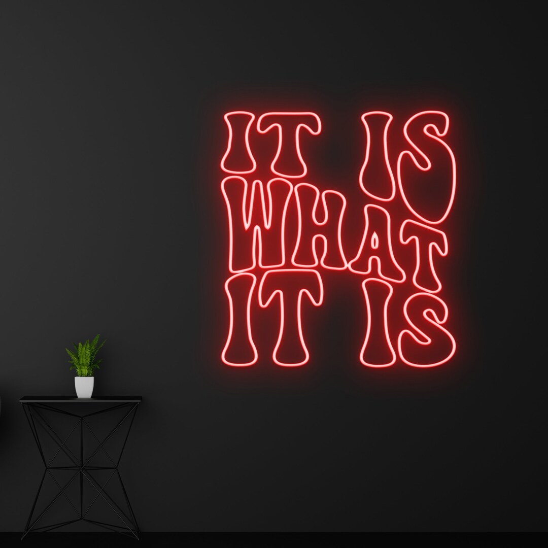 It is What It is Neon Sign, Custom Text Led Sign, Name Led Light, Quote ...