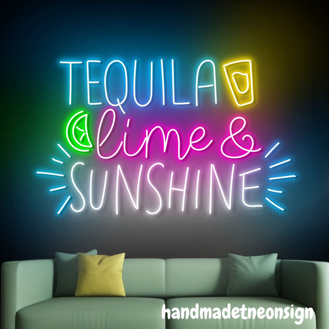 Tequila Lime and Sunshine Neon Sign, Tequila Led Sign, Tequila Quote ...