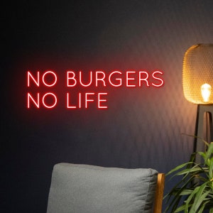 No Burgers No Life Neon Sign, No Burger No Life Led Light, Burger Led ...