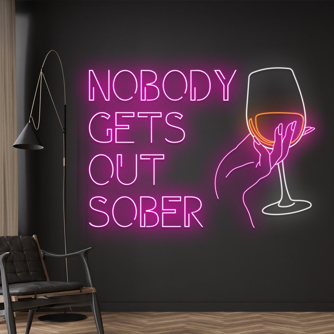 Custom Nobody Gets Out Sober Neon Sign Lady's Hand - Etsy