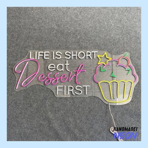 Life is Short Eat Dessert First Neon Sign, Cupcake Led Sign, Cupcake ...