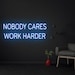 Nobody Cares Work Harder Neon Sign, Motivation Neon Sign, Wall Decor ...