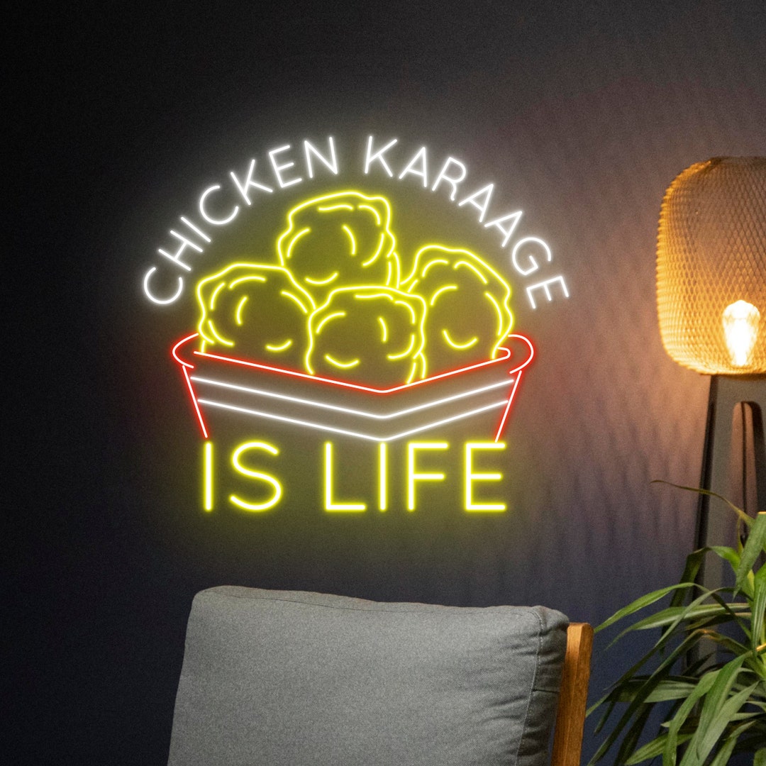Chicken Karaage is Life Neon Sign Fried Chicken Led Sign - Etsy